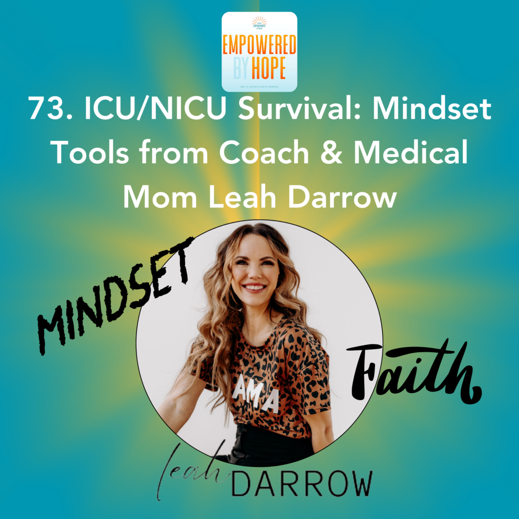 73. ICU/NICU Survival: Mindset Tools from Coach & Medical Mom Leah ...